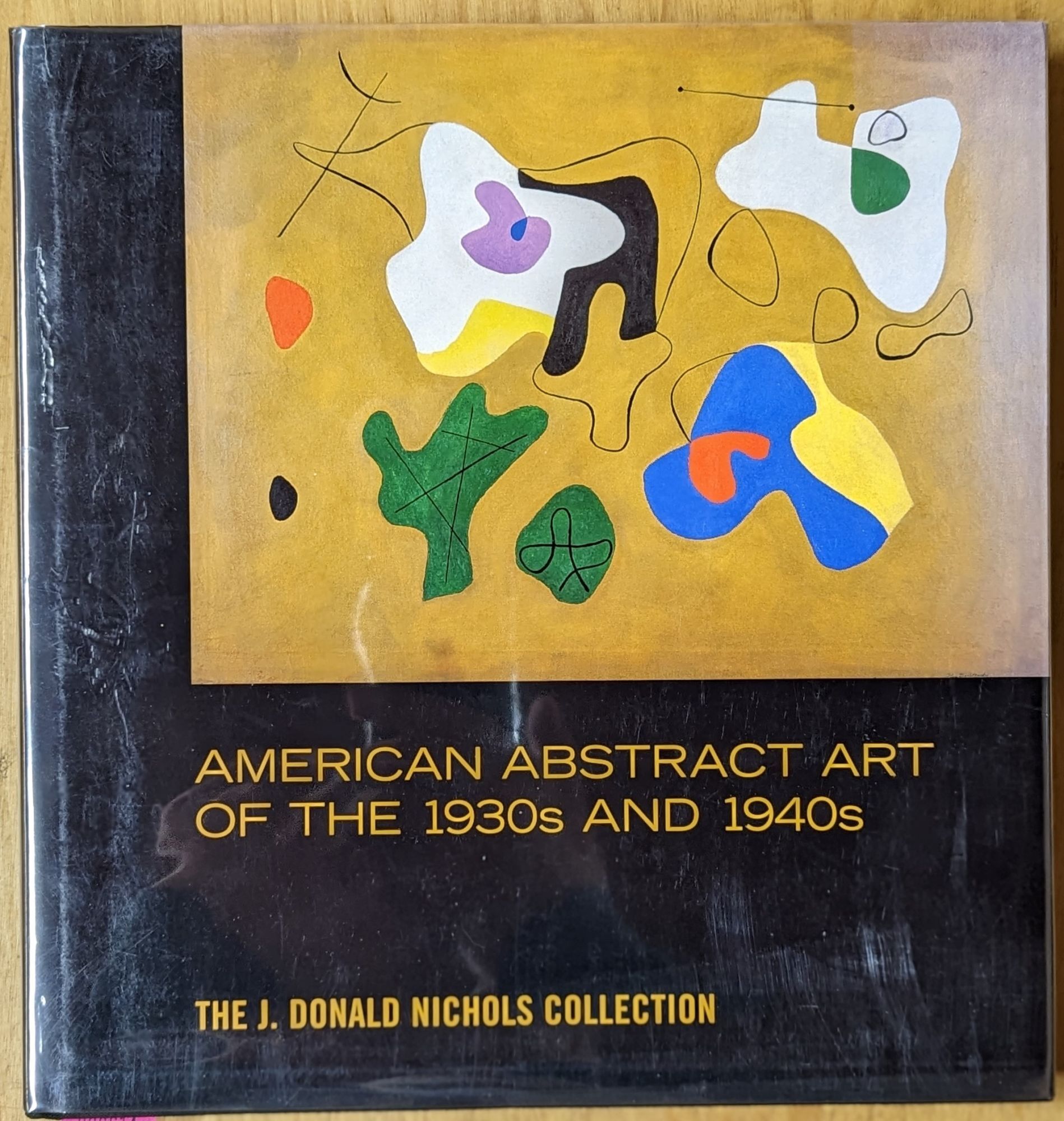 American Abstract Art of the 1930s and 1940s: The J. Donald Nichols ...